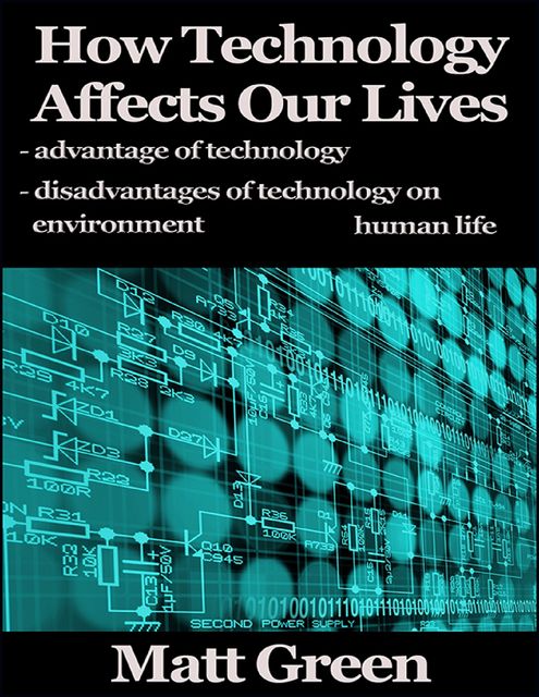 How Technology Affects Our Lives by Matt Green Read Online on Bookmate
