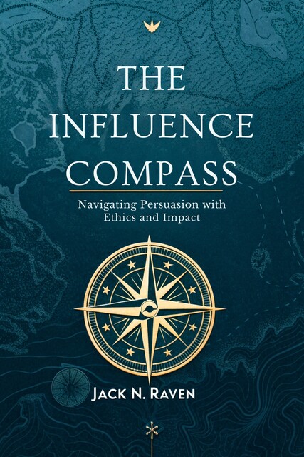 The Influence Compass by Jack N. Raven Read Online on Bookmate