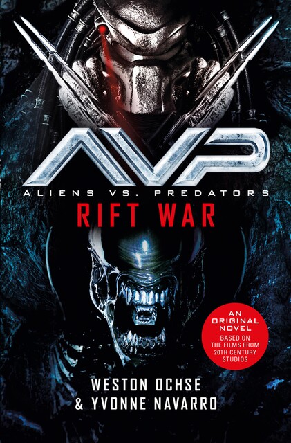 Aliens vs. Predators – Rift War by Weston Ochse, Yvonne Navarro Read ...