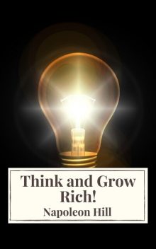 THINK AND GROW RICH! (Complete Edition) by Napoleon Hill Read Online on ...